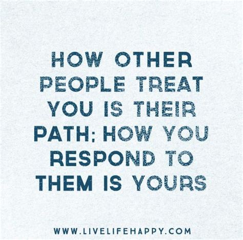 How You Treat Others