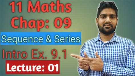 introduction of sequence and series cbse class 11 maths ncert ex 9 1 intro youtube