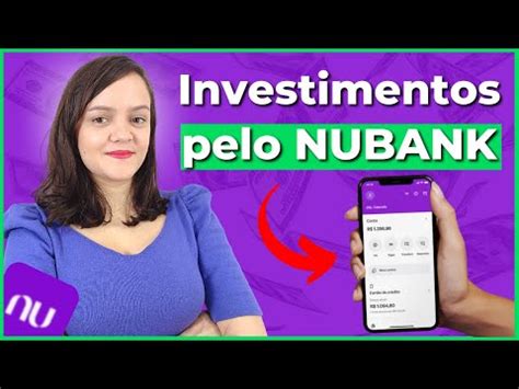 Como Investir No Nubank 4 Formas De Investir No Nubank PASSO A PASSO
