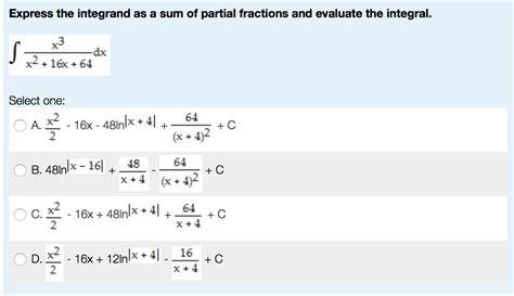 solved express the integrand as a sum of partial fractions