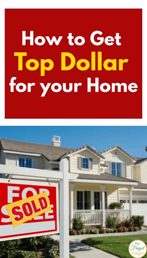 How To Get Top Dollar For Your House