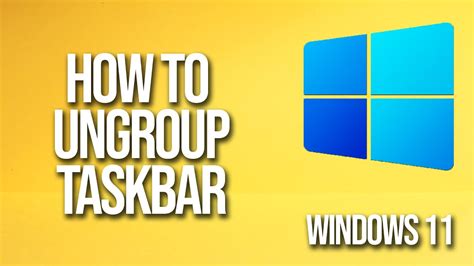 How To Ungroup Taskbar Windows 11 Tutorial YouTube