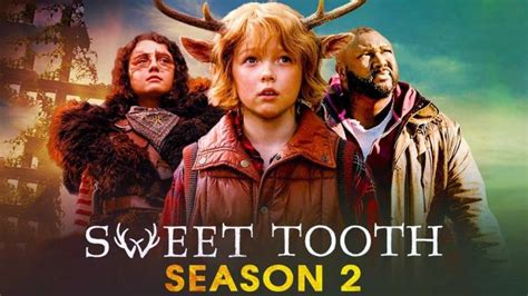 Sweet Tooth Season 2 Everything You Want To Know