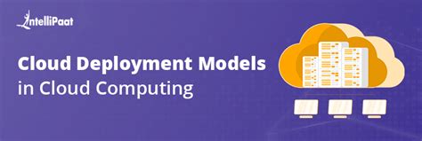 Cloud Deployment Models In Cloud Computing Intellipaat
