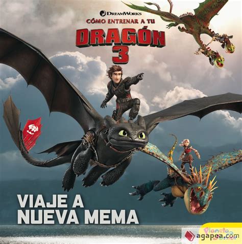 COMO ENTRENAR A TU DRAGON 3 VIAJE A NUEVA MEMA CUENTO DREAMWORKS