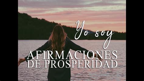 YO SOY AFIRMACIONES DE PROSPERIDAD AFIRMACIONES POSITIVAS