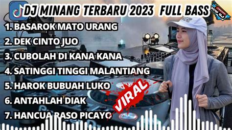 DJ MINANG TERBARU 2023 FULL BASS VIRAL TIKTOK BASAROK MATO URANG