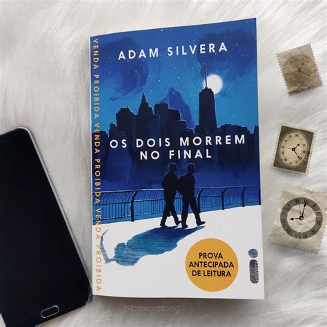 RESENHA Os Dois Morrem No Final Adam Silvera Lost Words