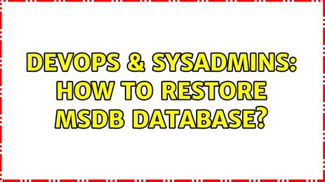 Devops Sysadmins How To Restore Msdb Database Solutions Youtube