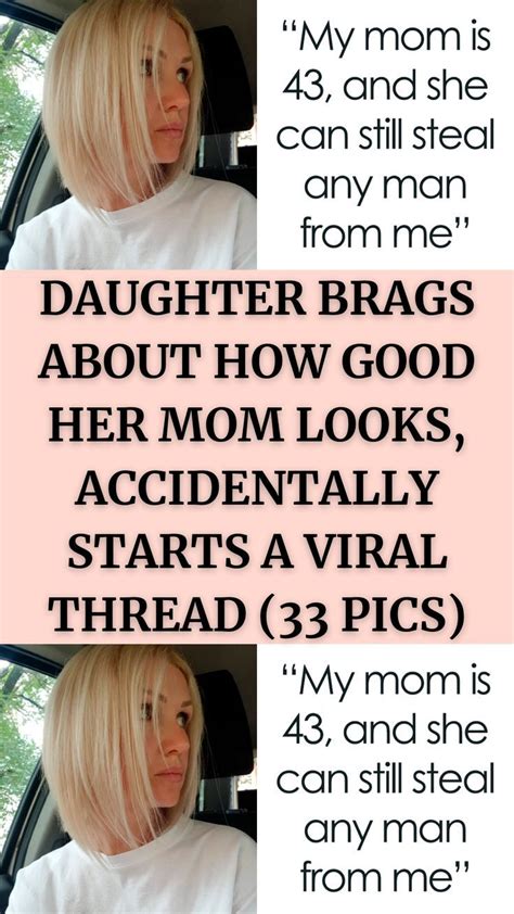 Daughter Brags About How Good Her Mom Looks Accidentally Starts A Viral