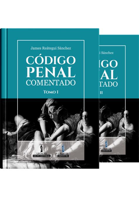 C Digo Penal Comentado Tomos Librer A Juridica Legales