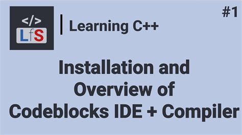 installation and overview of codeblocks youtube