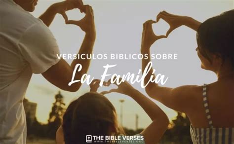 15 Versículos de la Biblia sobre la Familia Textos Bíblicos