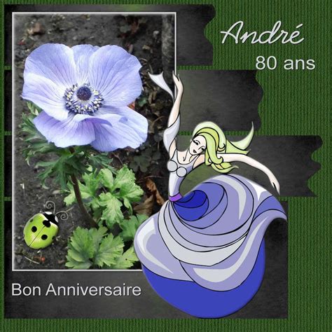 ANDRE MAX BON ANNIVERSAIRE Forum Le Monde Du Scrap