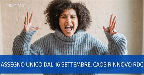 Assegno Unico Dal 16 Settembre Caos Rinnovo Rdc