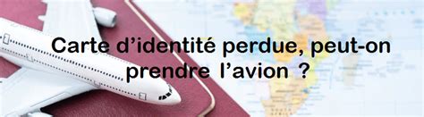 Carte didentité perdue peut on prendre lavion