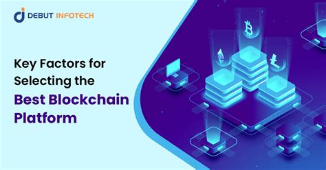 How To Choose The Best Blockchain Platform For Business