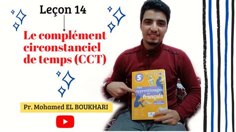 Leçon 14 Le complément circonstanciel de temps CCT Grammaire