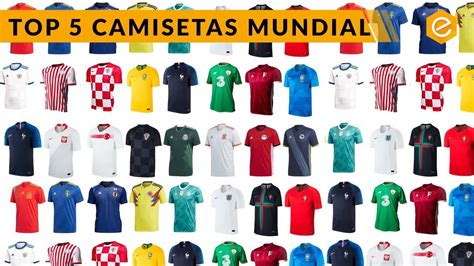 MEJORES CAMISETAS DEL MUNDIAL RUSIA 2018 YouTube