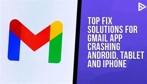 How To Fix Gmail App Crashing Android Tablet Iphone Updated