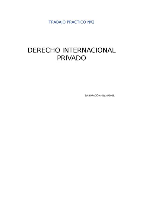 Trabajo Practico Nº2 DIPR TRABAJO PRACTICO Nº DERECHO INTERNACIONAL