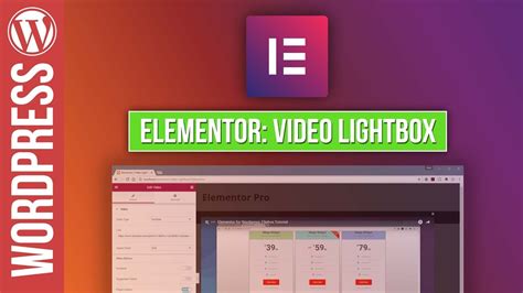 ELEMENTOR For Wordpress Video Lightbox Tutorial YouTube