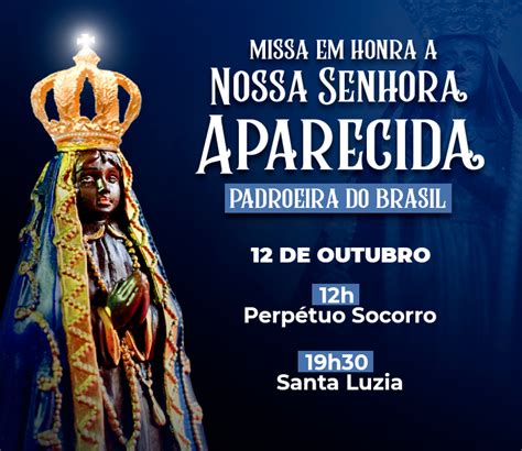 Missa em Honra a Nossa Senhora Aparecida Paróquia Nossa Senhora do