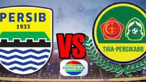 SEDANG BERLANGSUNG LIVE STREAMING INDOSIAR Persib Bandung Vs PS Tira