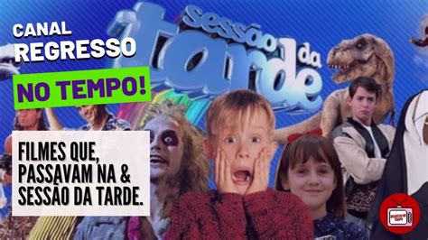Os Filmes antigos que passavam na sessão da tarde RELEMBRANDO O