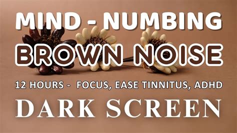Seriously Smoothed Brown Noise Black Screen Focus Ease Tinnitus