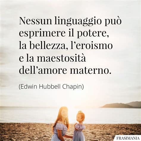 Le 100 più belle Frasi sulla Mamma con immagini