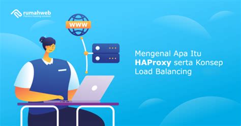 Mengenal Apa Itu Load Balancing Serta Jenis Dan Cara Kerjanya