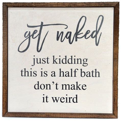 Get Naked Wall Decor Funny Bathroom Sign Half Bathroom Decor Funny