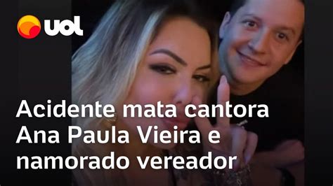 Cantora Ana Paula Vieira E Namorado O Vereador Marcelo Stocco Morrem