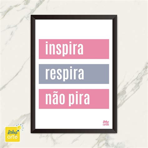 Quadro Inspira Respira N O Pira Elo Produtos Especiais