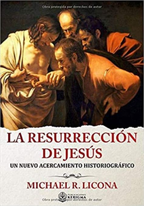 LA RESURRECCIÓN DE JESÚS UN NUEVO ACERCAMIENTO HISTORIOGRÁFICO