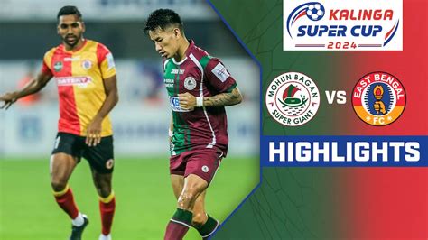 Watch Mohun Bagan Super Giant Vs East Bengal FC Highlights Video