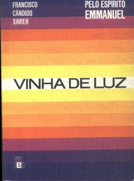 Vinha De Luz Francisco Candido Xavier Emmanuel Traça Livraria e Sebo