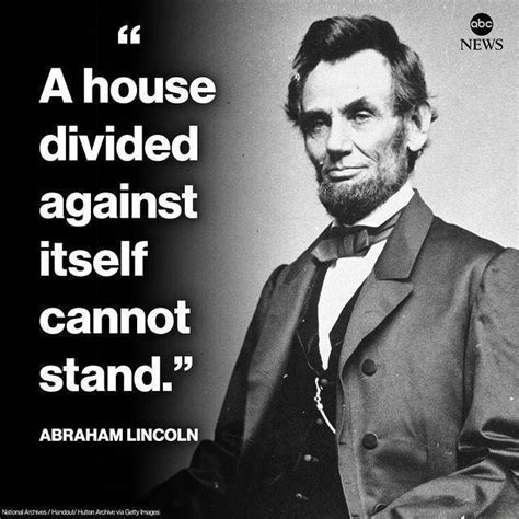 A House Divided Against Itself Cannot Stand ABRAHAM LINCOLN IFunny