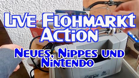 RTT 90 Live Flohmarkt Action Neues Nippes Und Nintendo YouTube