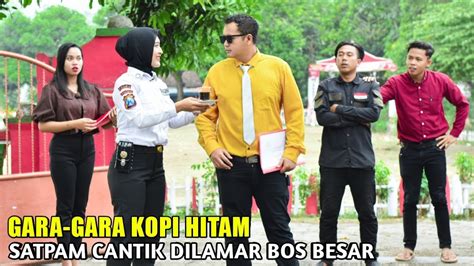 Gara Gara Kopi Hitam Satpam Cantik Mendadak Dilamar Oleh Bos Besar