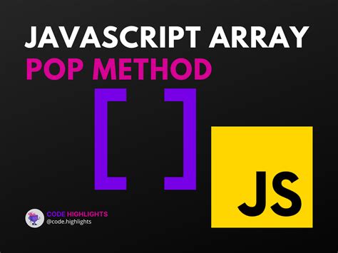 how to use the javascript array pop method code highlights