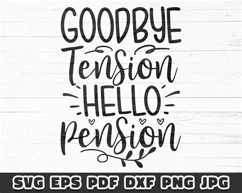 Goodbye Tension Hello Pension SVG Printable Vector Art Etsy