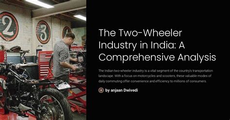 The Two Wheeler Industry In India A Comprehensive Analysis