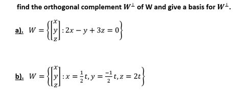 solved find the orthogonal complement w⊥ of w and give a