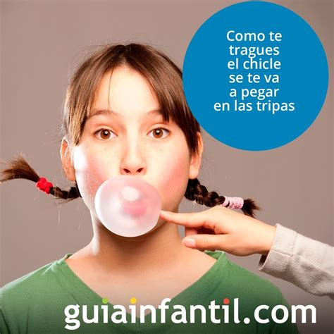 Si Te Tragas El Chicle Se Te Va A Pegar En Las Tripas