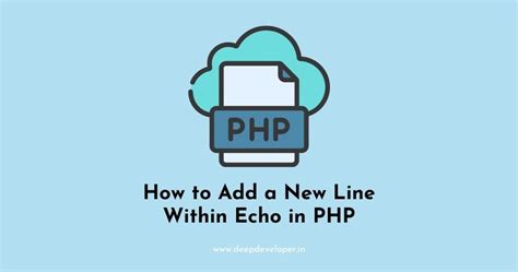 How To Add A New Line Within Echo In Php Deepdeveloper
