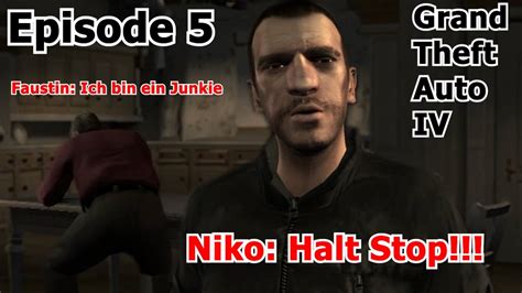Grand Theft Auto IV Nimmt Keine Drogen Let S Play GTA IV EPISODE 5