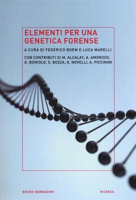 Elementi Per Una Genetica Forense L Marelli F Boem Libro