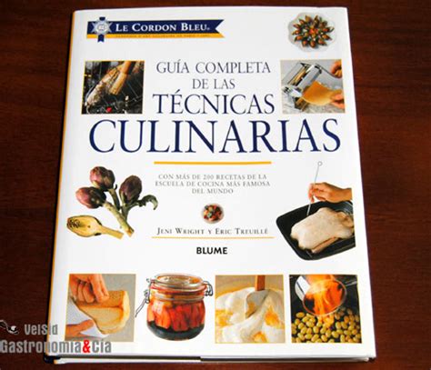 Guía completa de las técnicas culinarias Gastronomía Cía